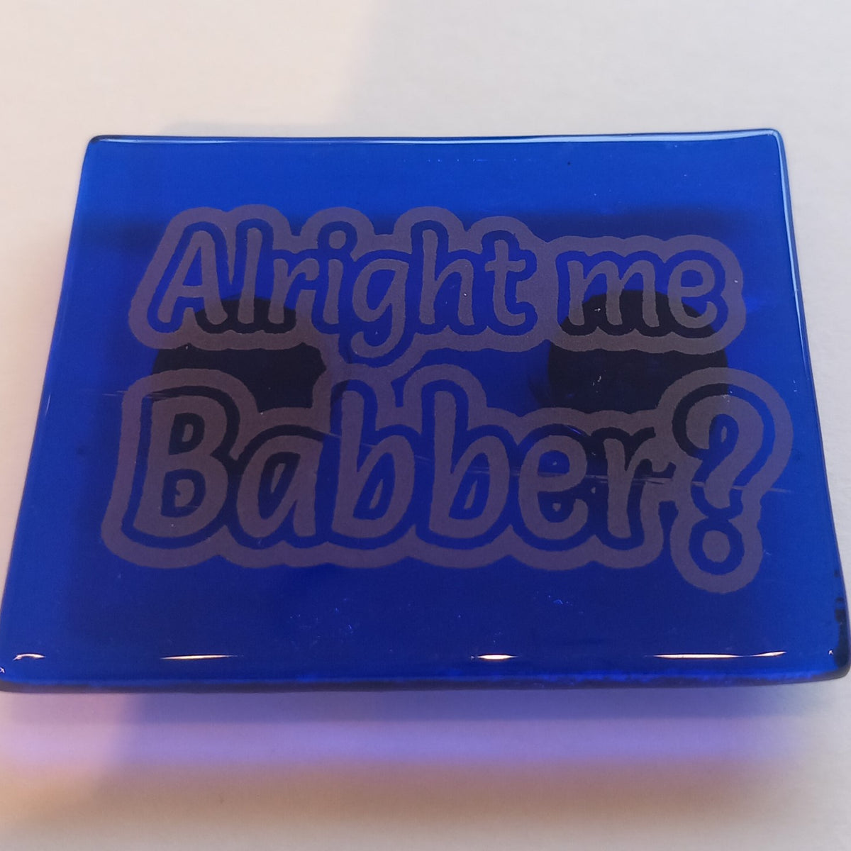 "Alright Me Babber" Blue Glass Magnet | by Original Bristol Blue Glass ...